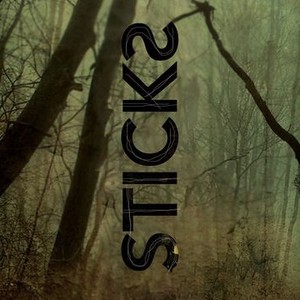 Sticks - Rotten Tomatoes