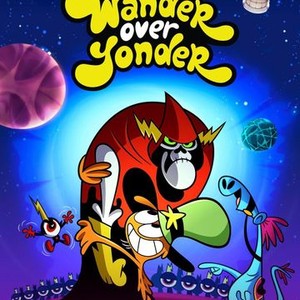 Wander Over Yonder - Rotten Tomatoes