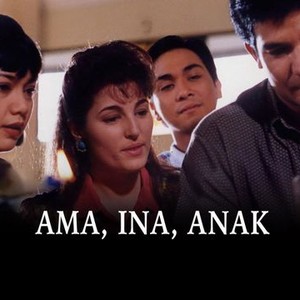 Ama Ina Anak - Rotten Tomatoes