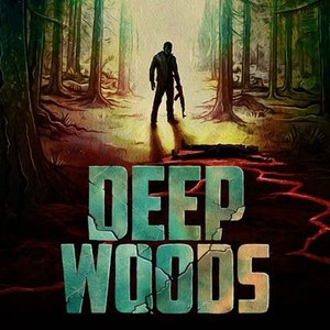 Deep Woods - Rotten Tomatoes