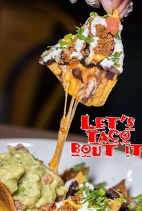 Let's Taco Bout It | Rotten Tomatoes