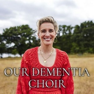 Our Dementia Choir - Rotten Tomatoes