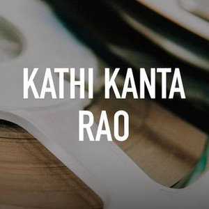 Kathi Kantha Rao - Rotten Tomatoes