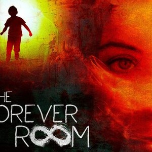 The Forever Room - Rotten Tomatoes