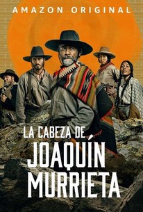 La cabeza de Joaquín Murrieta: Season 1, Episode 8 | Rotten Tomatoes