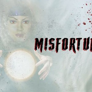 Misfortune - Rotten Tomatoes