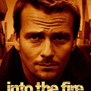 Into the Fire - Rotten Tomatoes