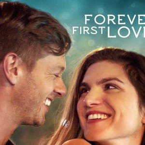 Forever First Love - Rotten Tomatoes