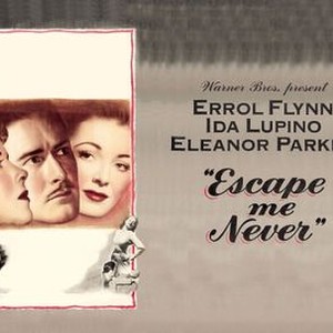 Escape Me Never - Rotten Tomatoes