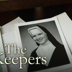 The Keepers - Rotten Tomatoes