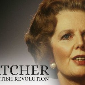Thatcher: A Very British Revolution - Rotten Tomatoes