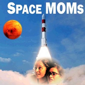 Space MOMs - Rotten Tomatoes