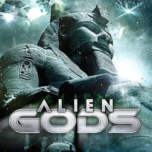 Alien Gods - Rotten Tomatoes
