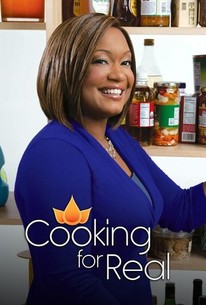 Cooking for Real: Season 1 | Cast and Crew | Rotten Tomatoes