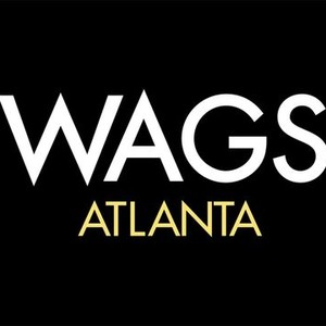 WAGS Atlanta - Rotten Tomatoes