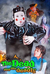 The Dead and the Deadly | Rotten Tomatoes