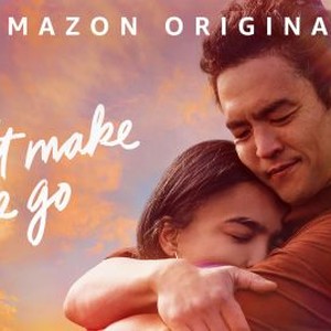 Don't Make Me Go - Rotten Tomatoes