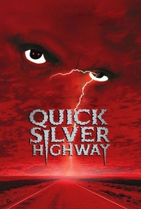 Quicksilver Highway | Rotten Tomatoes
