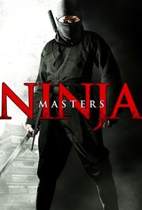 Ninja Masters | Rotten Tomatoes