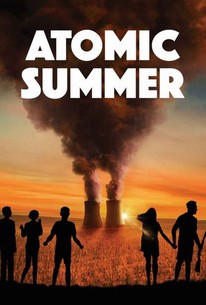 Atomic Summer | Rotten Tomatoes
