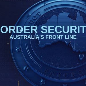 Border Security: Season 14, Episode 5 - Rotten Tomatoes