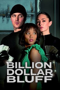 Billion Dollar Bluff | Rotten Tomatoes