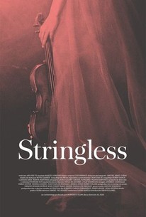 Stringless (2013) | Rotten Tomatoes