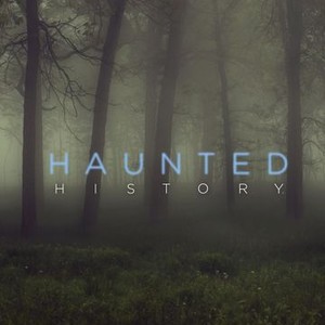 Haunted History - Rotten Tomatoes
