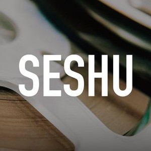 Seshu - Rotten Tomatoes