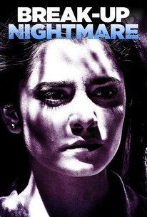 Break-Up Nightmare | Rotten Tomatoes