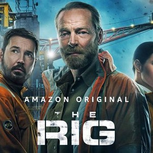 The Rig: Season 1, Episode 6 - Rotten Tomatoes