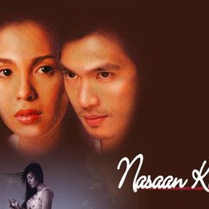 Nasaan Ka Man - Rotten Tomatoes