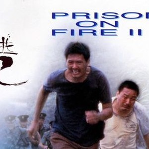 Prison on Fire II - Rotten Tomatoes