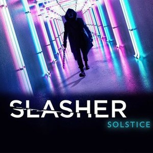 Slasher: Solstice - Rotten Tomatoes