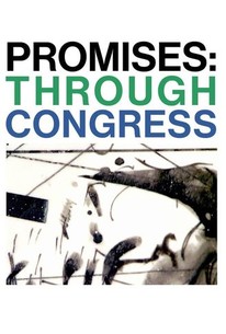 Promises: Through Congress | Rotten Tomatoes
