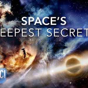 Space's Deepest Secrets - Rotten Tomatoes