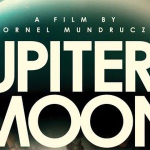 Jupiter's Moon - Rotten Tomatoes