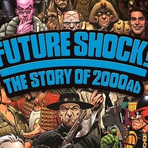 Future Shock! The Story of 2000AD - Rotten Tomatoes