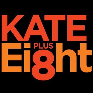 Kate Plus 8 - Rotten Tomatoes