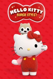 Hello Kitty: Super Style!: Season 8 | Rotten Tomatoes