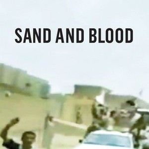 Sand and Blood - Rotten Tomatoes