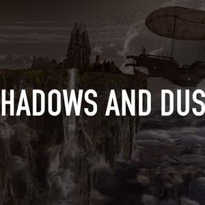 Shadows and Dust - Rotten Tomatoes