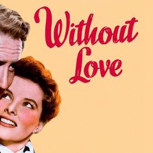 Without Love - Rotten Tomatoes