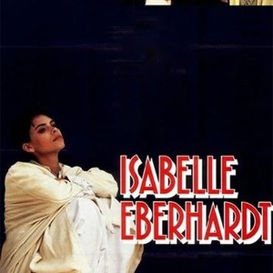 Isabelle Eberhardt - Rotten Tomatoes