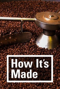 How It's Made: Season 11 | Rotten Tomatoes