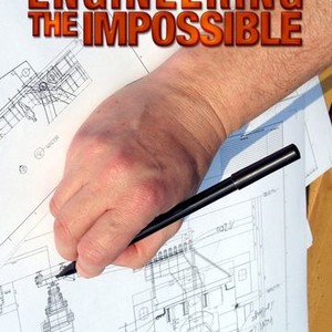 Engineering the Impossible - Rotten Tomatoes