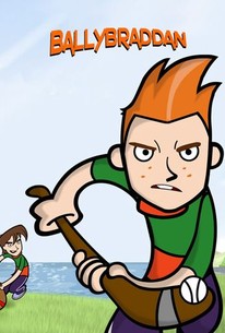 Ballybraddan - Rotten Tomatoes
