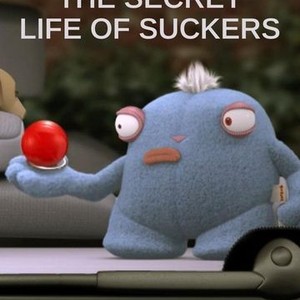 The Secret Life of Suckers - Rotten Tomatoes