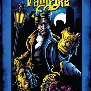 Vampire Cop - Rotten Tomatoes