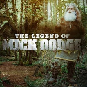 The Legend of Mick Dodge - Rotten Tomatoes